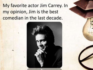My Favorite Actor | PPTX