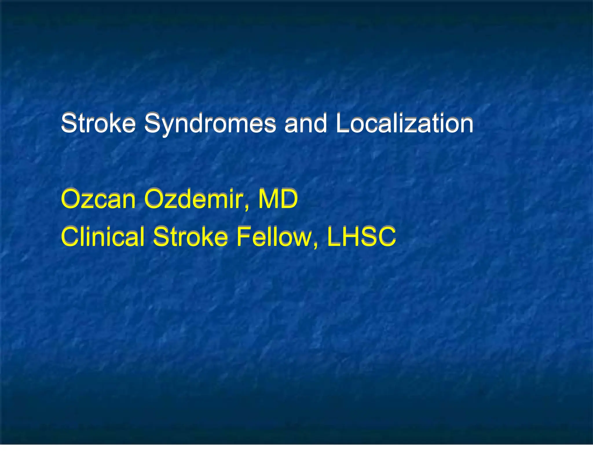 48517442-Stroke-Syndromes-and-Localization-2007.pdf