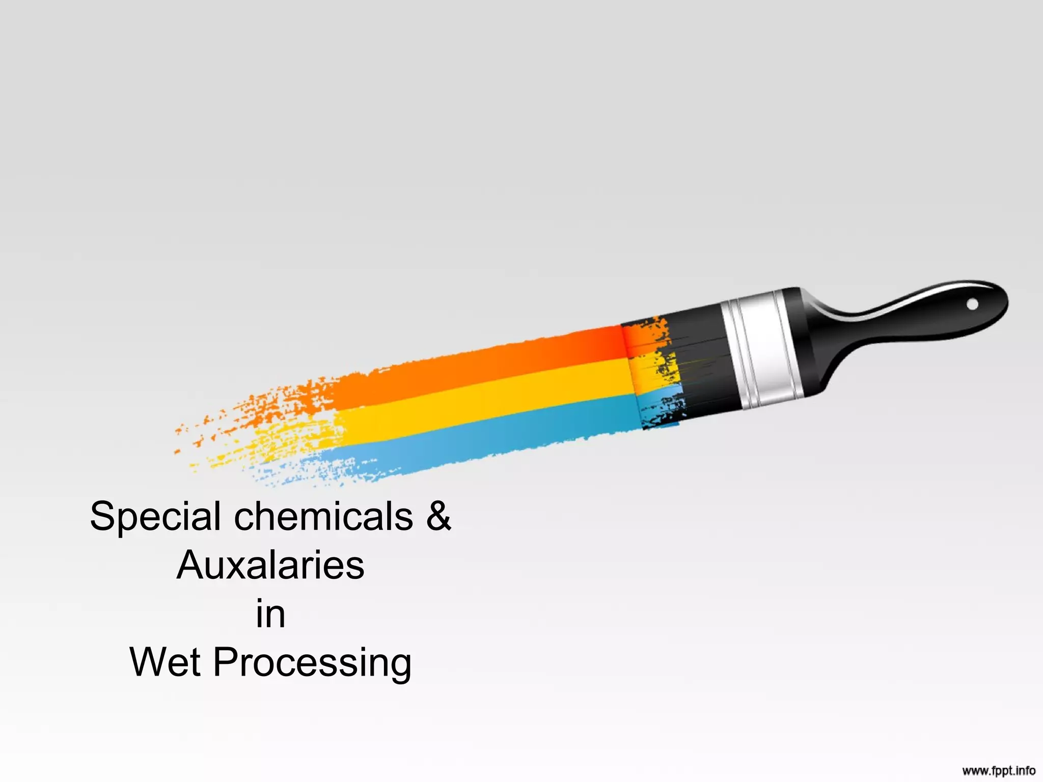 Chemicals and Auxiliaries used in Textile Wet Processing | PPT