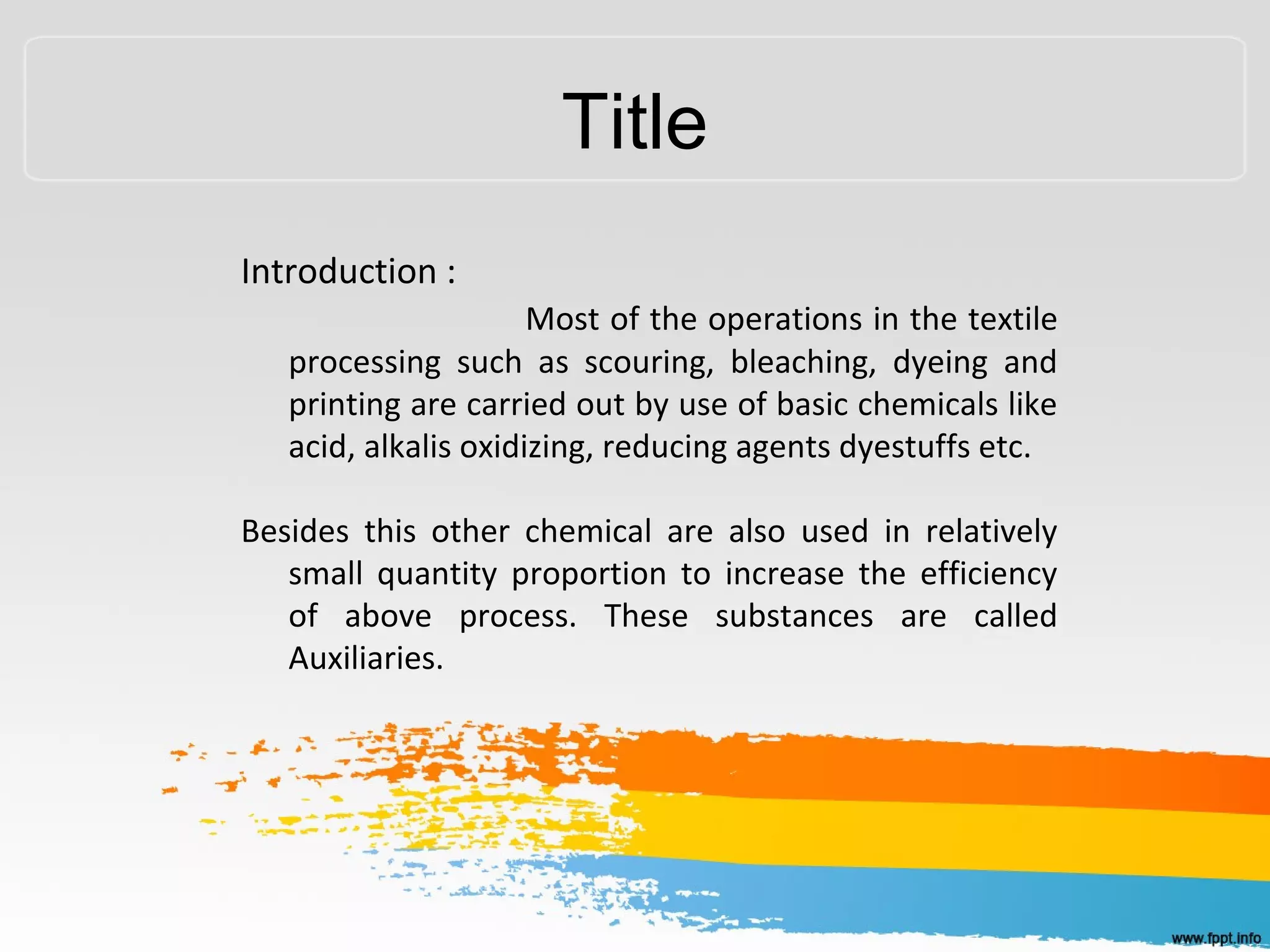 Chemicals and Auxiliaries used in Textile Wet Processing | PPT