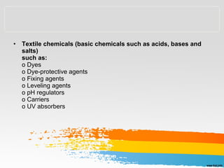 Chemicals and Auxiliaries used in Textile Wet Processing | PPT