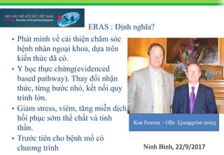 ERAS: Enhanced Recovery After SurgeryTăng cường hồi phục sau phẫu thuật ...