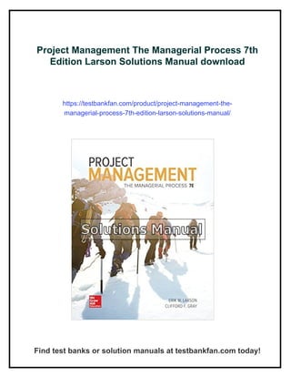 Project Management The Managerial Process 7th Edition Larson Solutions Manual | PDF