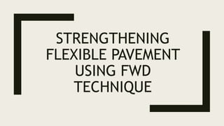 487665348-PPT-on-FALLING-WEIGHT-DEFLECTOMETER.pptx