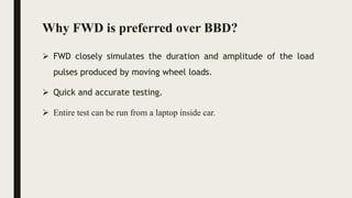 487665348-PPT-on-FALLING-WEIGHT-DEFLECTOMETER.pptx
