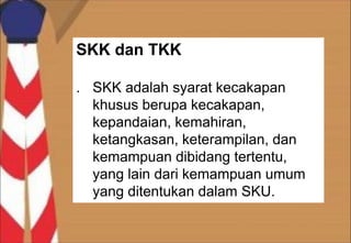 487797299-TUGAS-PPT-ACHMAD-TANTOWI-AZIS-SKU-TKU-SKK-TKK-Dan-SPG-TPG-ppt.ppt