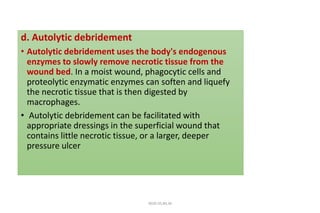 489056420-WOUND-DEBRIDEMENT-pptx.pptx