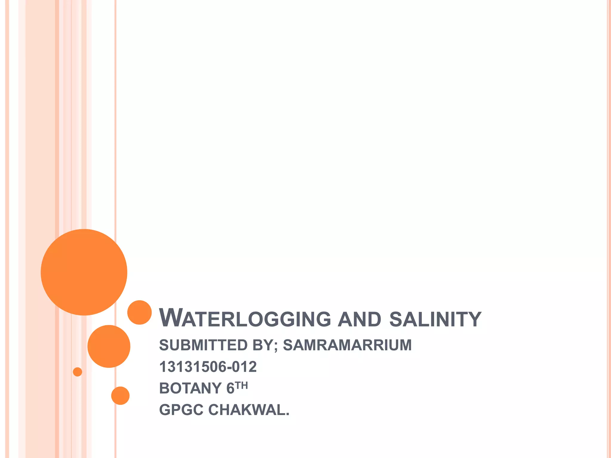 7-Waterlogging and salinity | PPTX
