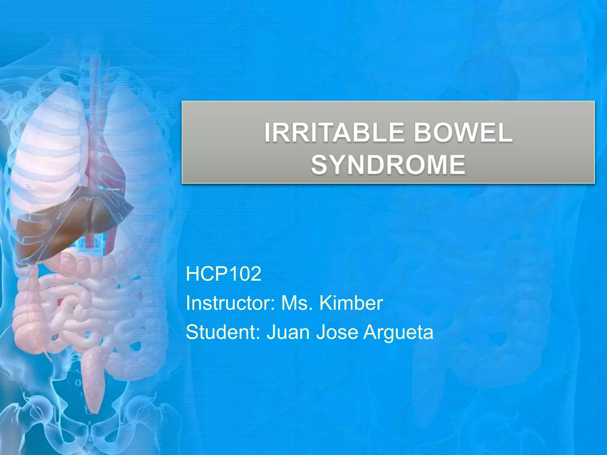 IRRITABLE_BOWER_SYNDROME_10_1453681871 (1) | PPTX