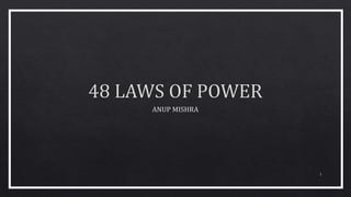 48 LAWS OF POWER.pptx