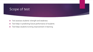 Purpose, Principle, Scope of Test and Evaluation | PPTX
