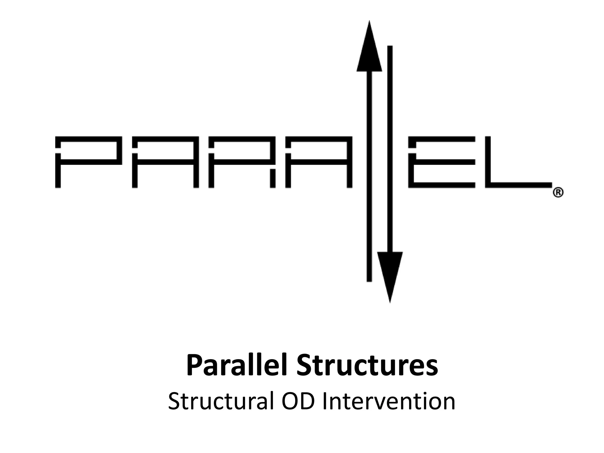 Parallel structures structural od intervention - Organizational Change ...