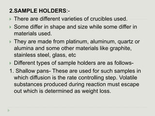 THERMOGRAVIMETRY ANALYSIS [TGA] AS PER PCI[M.PHARM] | PPTX