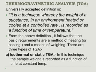 THERMOGRAVIMETRY ANALYSIS [TGA] AS PER PCI[M.PHARM] | PPTX