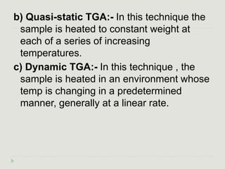 THERMOGRAVIMETRY ANALYSIS [TGA] AS PER PCI[M.PHARM] | PPTX