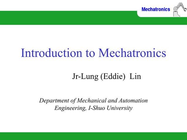 Introduction to Mechatronics System ....... | PPT