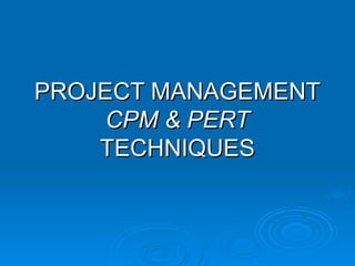 49091291-PERT and CPM topic of industrial .ppt