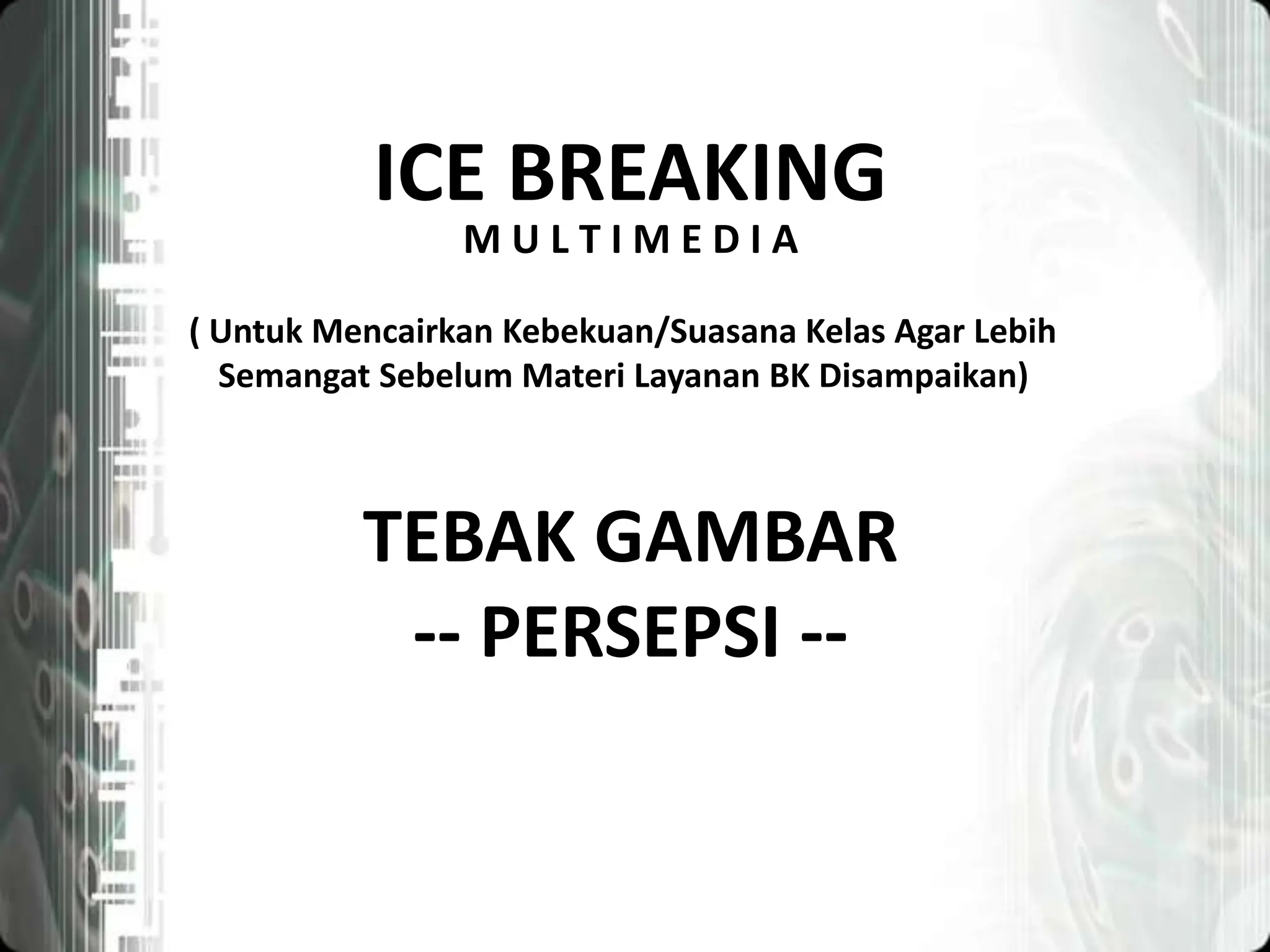 491976268-2-Slide-Ppt-Dan-Ice-Breaking-Problem-Solving.pptx