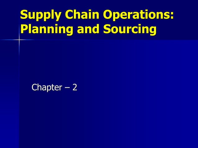 Supply Chains Operations and Planning | PPT | Logistics | Business