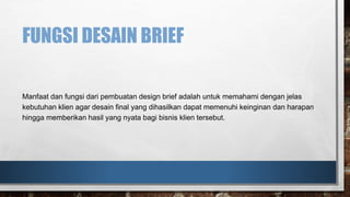 Penjelasan materi tentang-DESAIN-BRIEF.pptx
