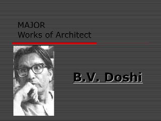 Architect balakrishna v Doshi history nd buildings | PPT