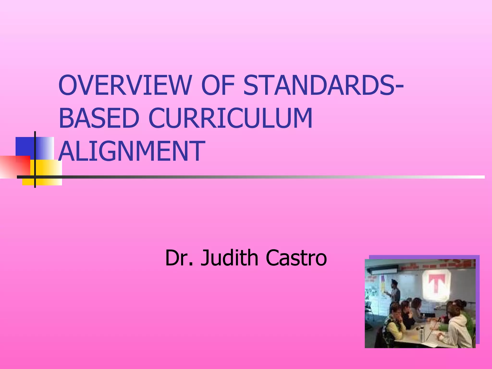 Overview Of Standards Based Curriculum Alignment | PPT