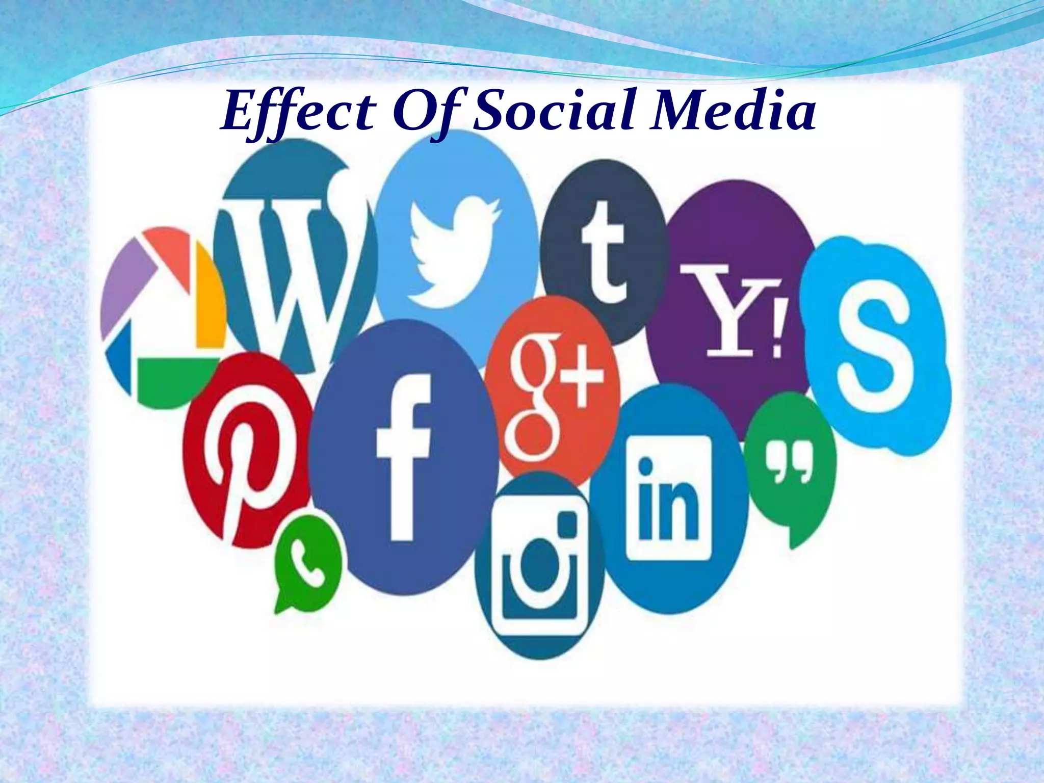 Effects of Social Media | PPTX