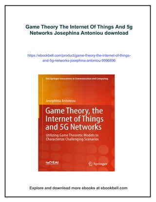 Game Theory The Internet Of Things And 5g Networks Josephina Antoniou | PDF