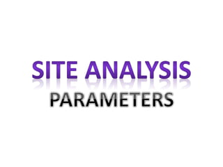 Site analysis parameters | PPTX