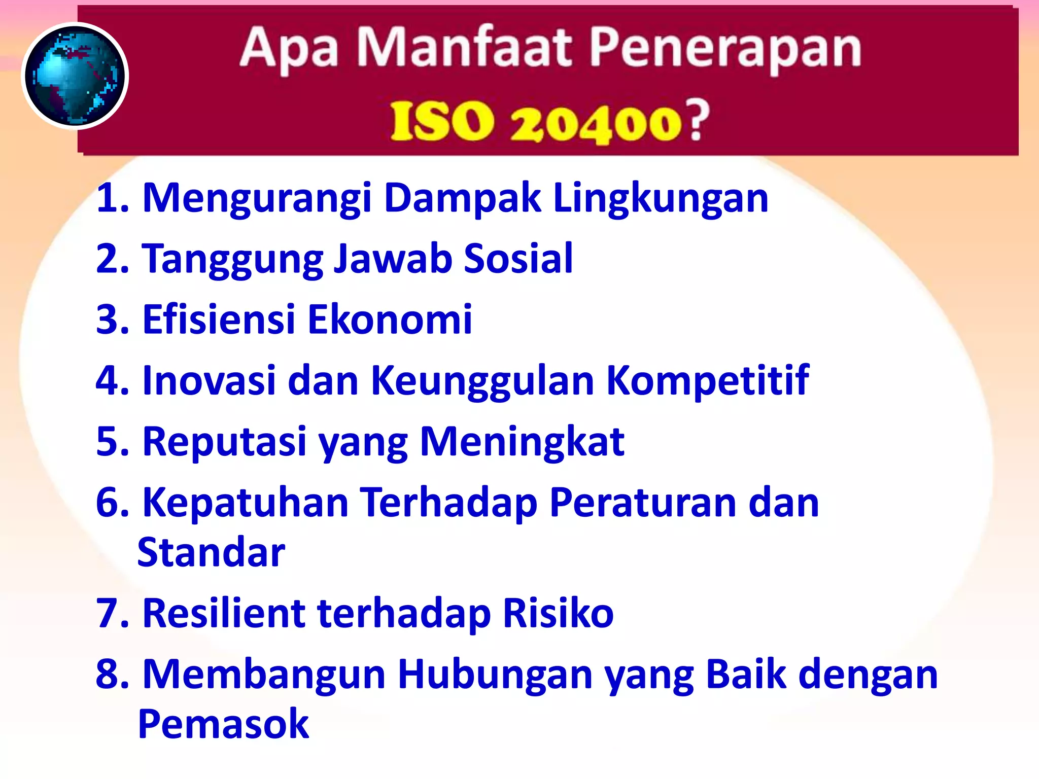 Manfaat Penerapan ISO 20400 "SUSTAINABLE PROCUREMENT (Pengadaan Berkelanjutan)" Training . | PPTX