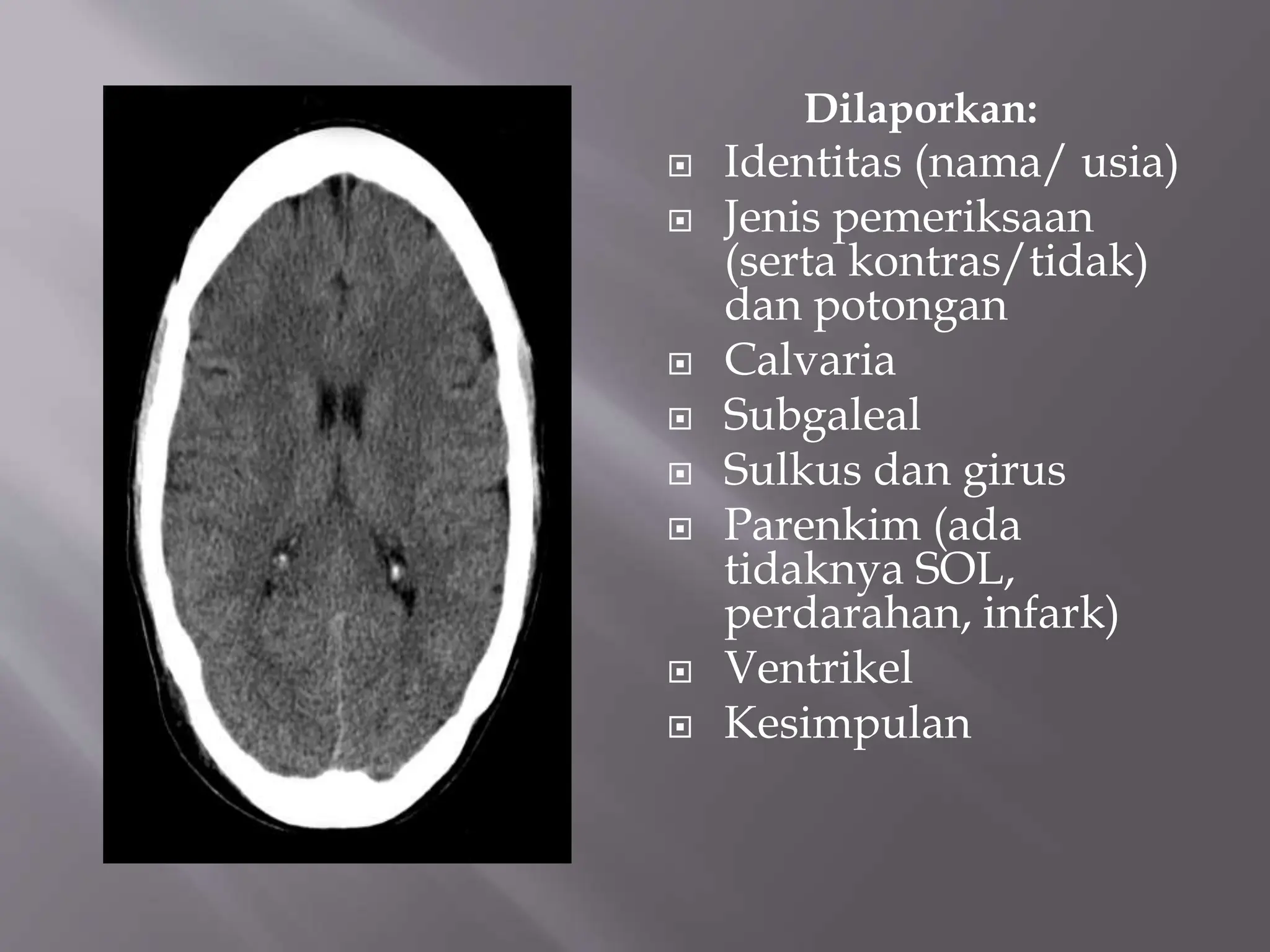 4a. Bimbingan Neuroimaging CT Scan Kepala - Residen.pptx