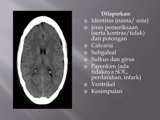 4a. Bimbingan Neuroimaging CT Scan Kepala - Residen.pptx