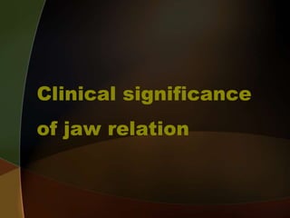 Jaw Relation Record - introduction jaw relation | PPT