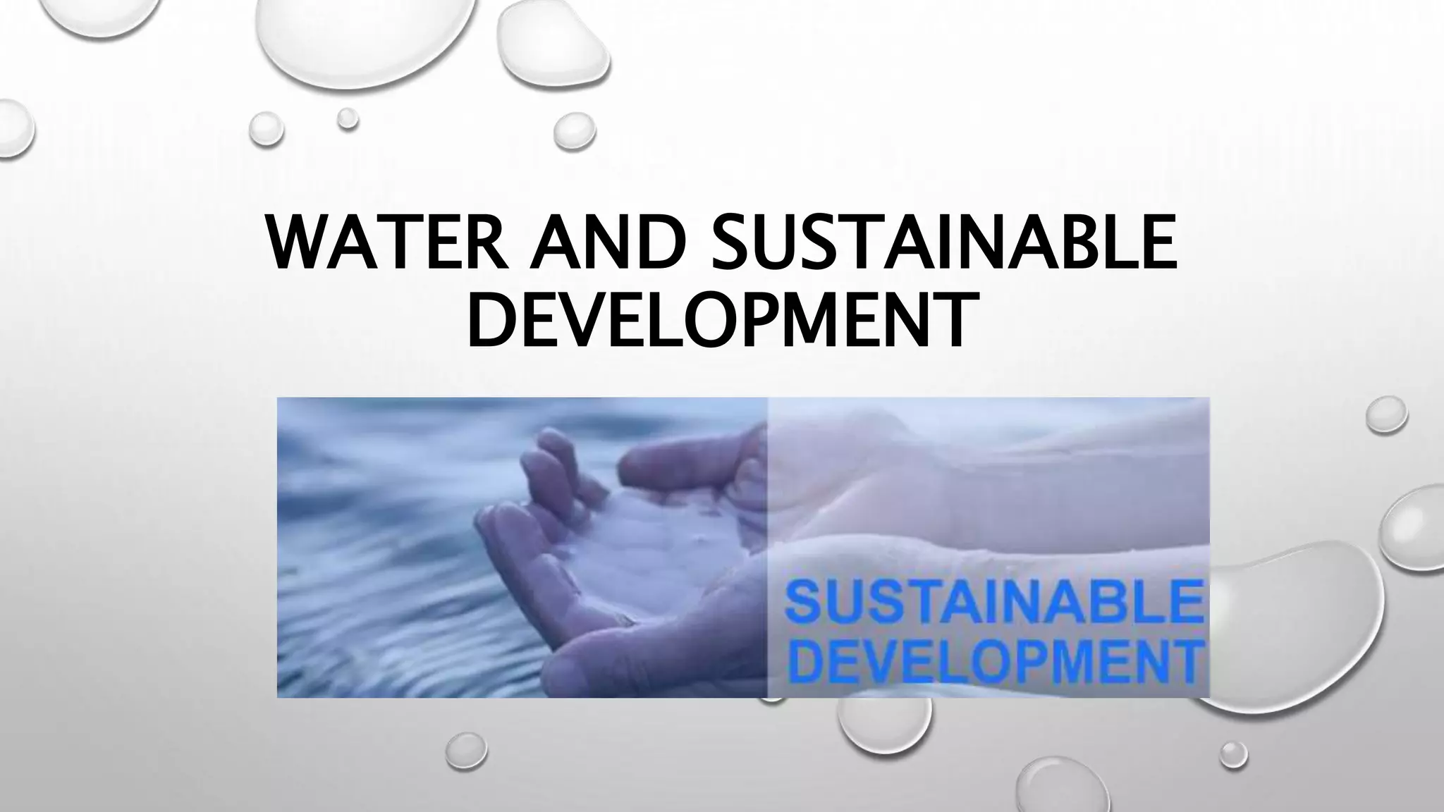 Water and sustainable development | PPTX