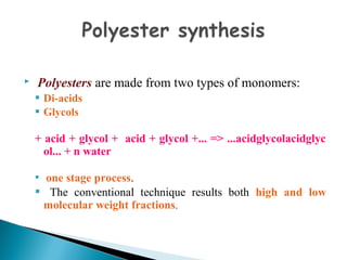 03 Polyesters - final | PPT | Chemistry | Science
