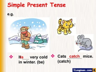 Simple Present Tense. It describes simple present tense' grammar and ...