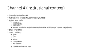 4 a channel 4 institutional context | PPT