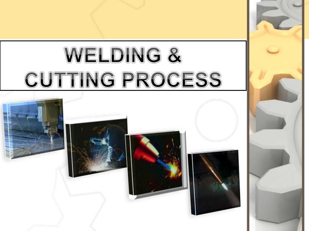 Class Presentation on Welding & Cutting processes | PPSX | Chemistry ...