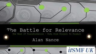 Alan Nance: The Battle for Relevance | PPTX