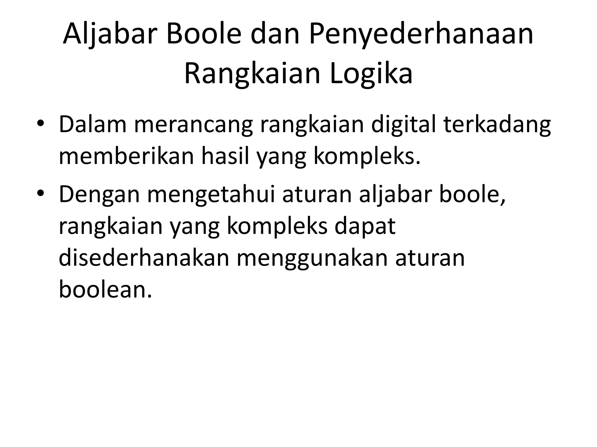 4 Aljabar boole dan De morgan kelas B.pptx