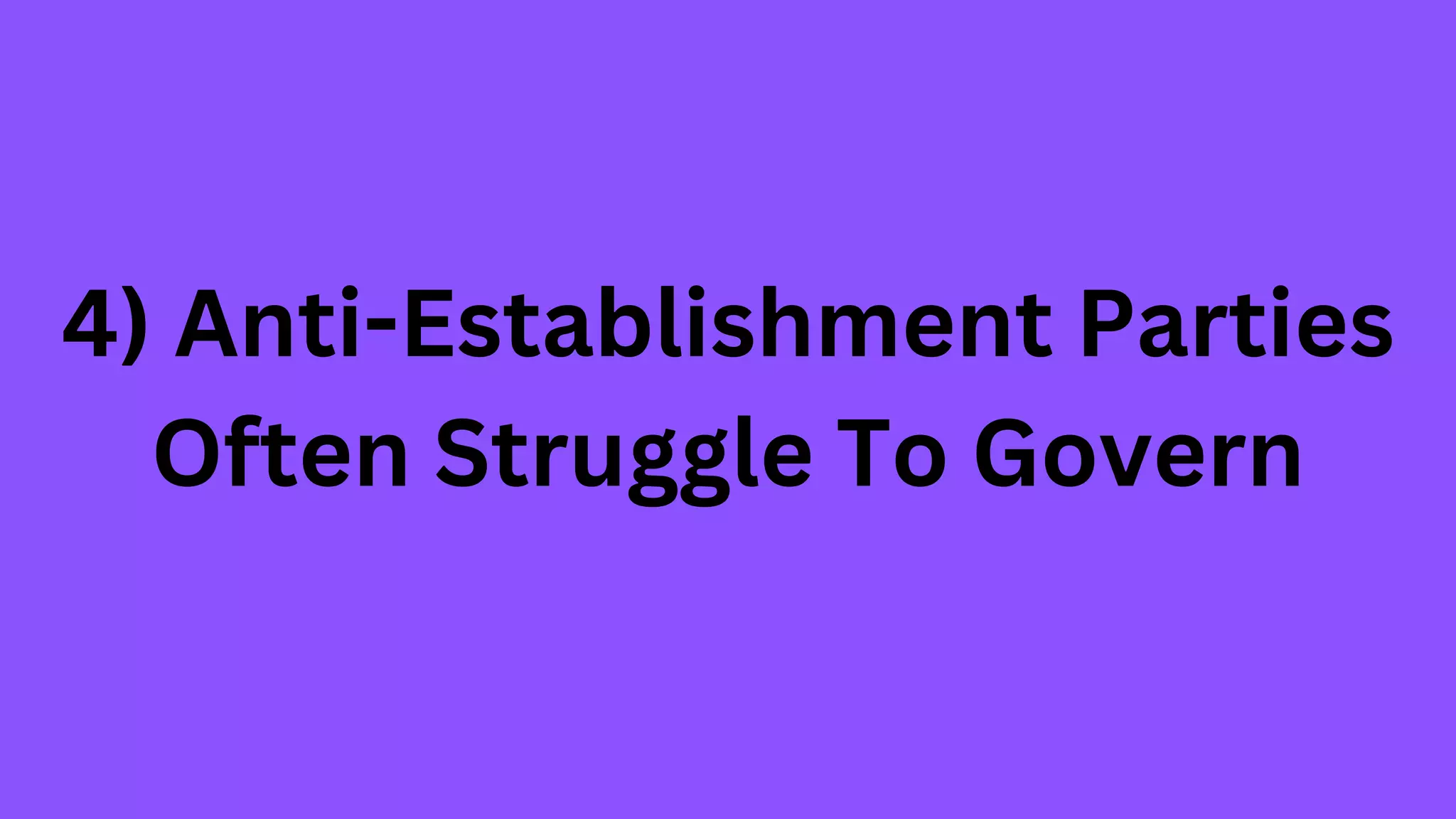 4) Anti-Establishment Parties Often Struggle To Govern.pdf
