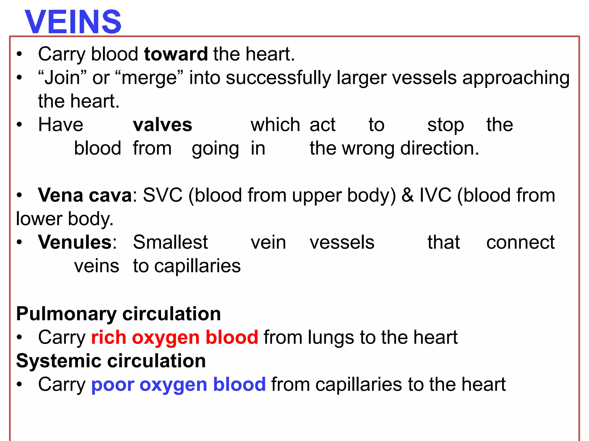 Artery and veins, capillaries, arteriole and venules, systemic circulation and pulmonary ...