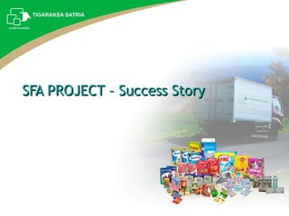 SFA PROJECT – Success Story | PPT