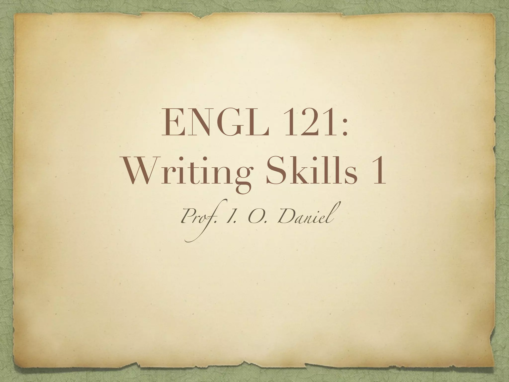 ENGL 121 - Writing Skills 1 | PPT