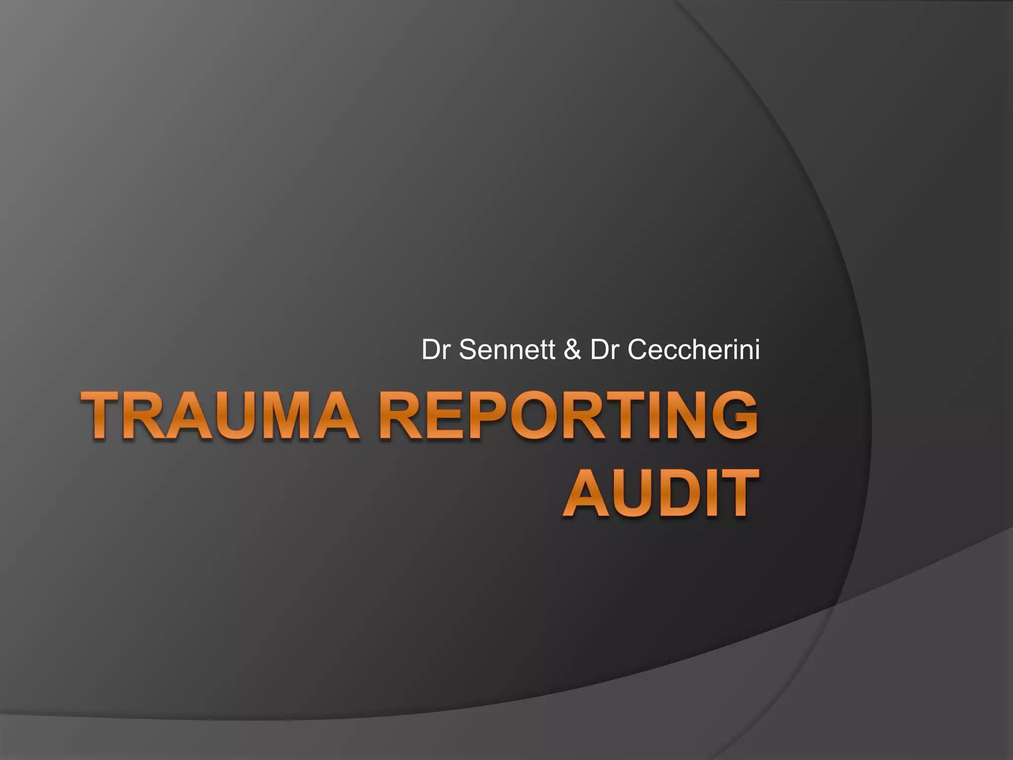 Trauma reporting re-audit | PPT