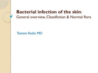 4 Bacterial Infection of the Skin for medical x | PPTX