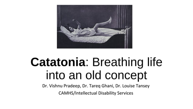 Catatonia (FINAL PRES.) (2) | PPT | Diseases and Conditions | Medical ...