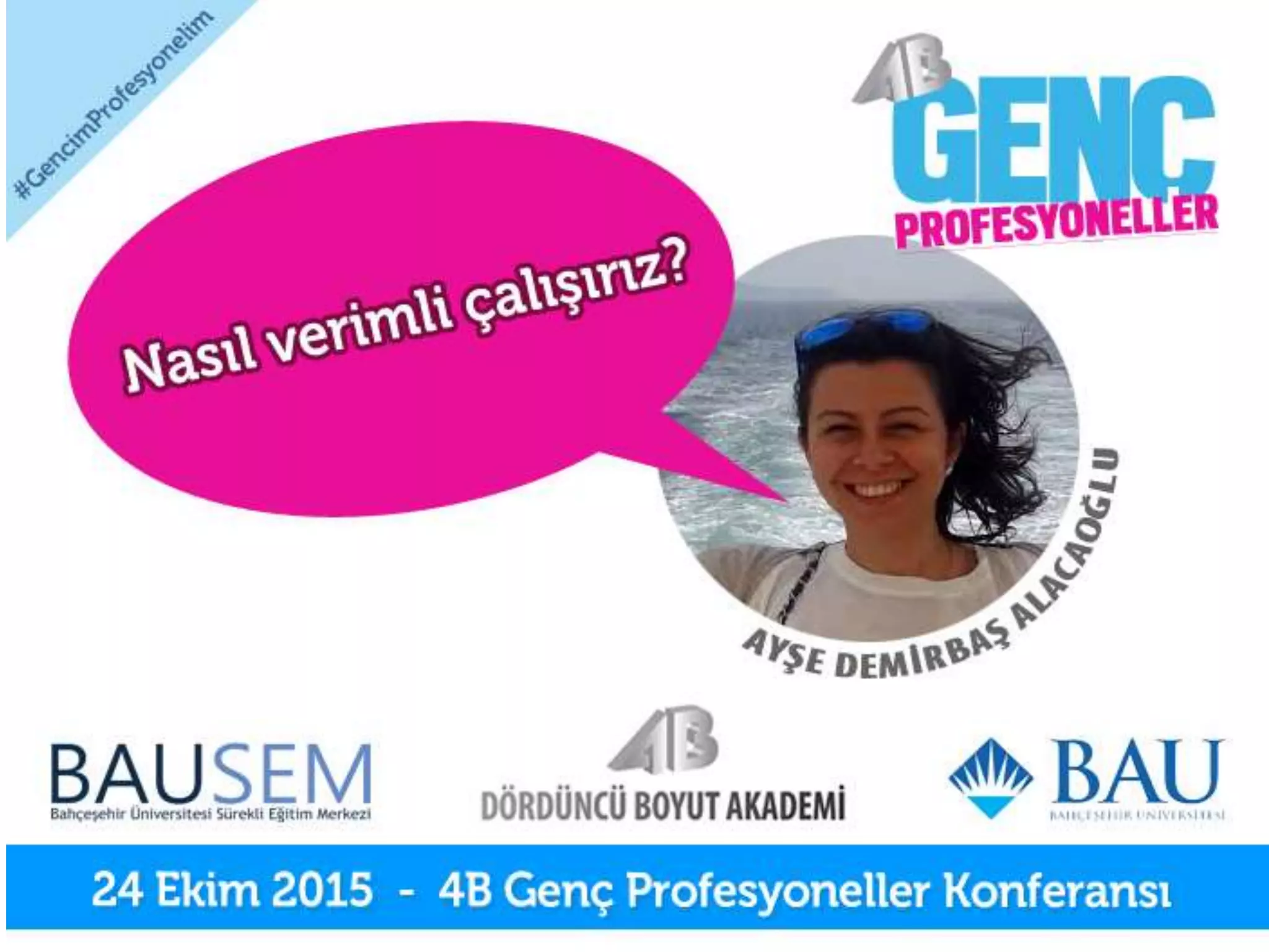 Ayse Alacaoglu Demirbas - Nasıl Verimli Çalışırız? | PPT