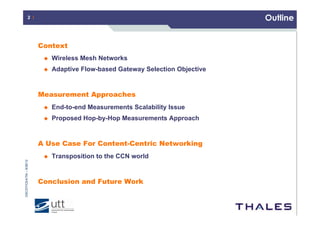 CCNxCon2012: Session 2: A Content-Centric Approach for Requesting and Disseminating Monitoring ...