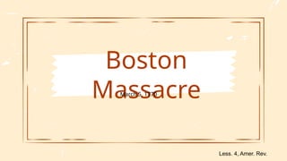 Boston Massacre American Revolution Slides | PPTX